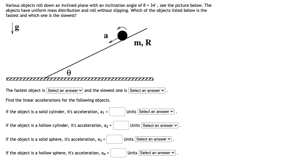 Solved Various objects roll down an inclined plane with an | Chegg.com