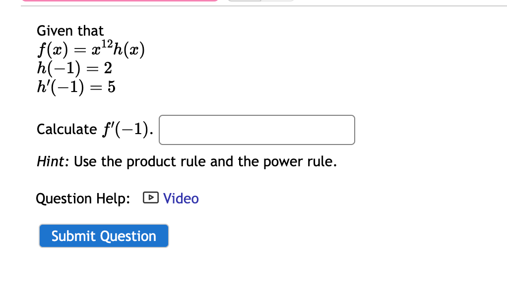 Solved Given that f(x)=x12h(x)h(−1)=2h′(−1)=5 Calculate | Chegg.com
