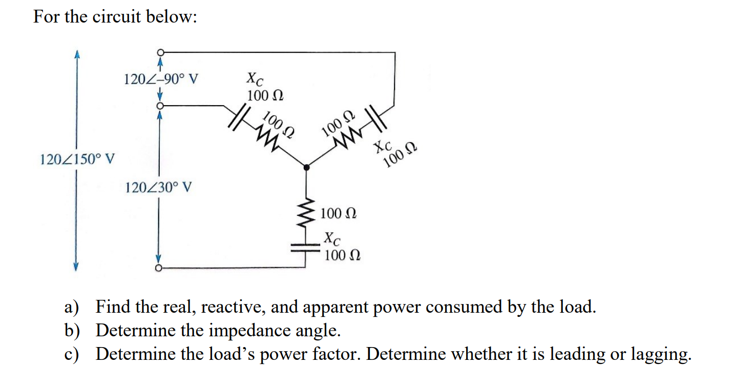 Solved For the circuit below: a) Find the real, reactive, | Chegg.com