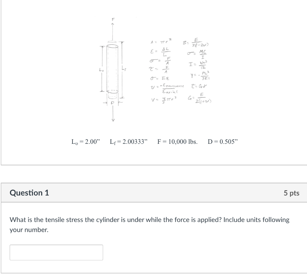 Solved Question 2 5 pts What is the strain in the cylinder | Chegg.com