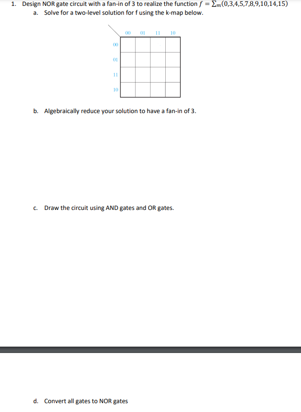 Solved 1. Design NOR gate circuit with a fan-in of 3 to | Chegg.com