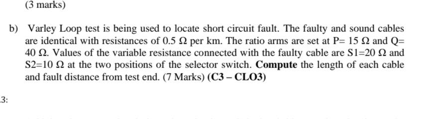 Solved (3 marks) b) Varley Loop test is being used to locate | Chegg.com