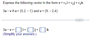 Solved Express the following vector in the form | Chegg.com