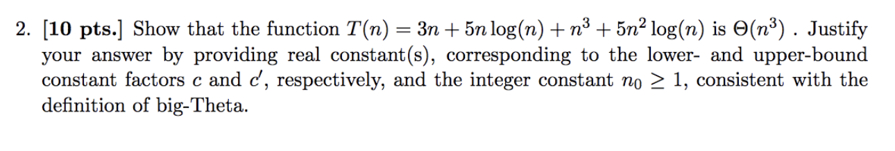 Solved 2. (10 pts.] Show that the function T(n) = 3n+ 5n | Chegg.com