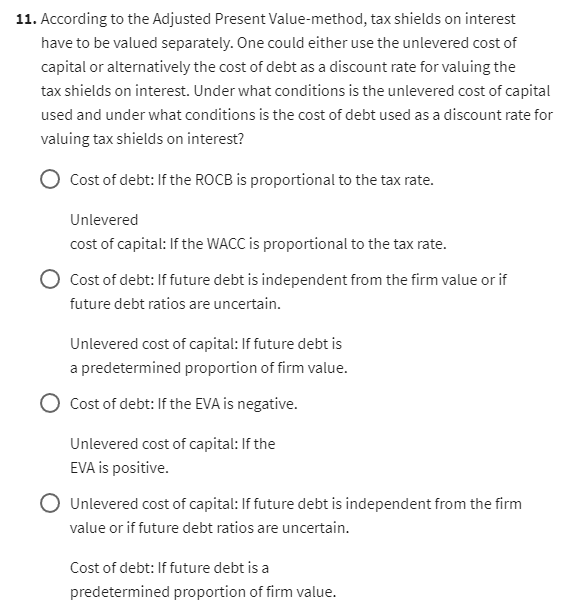 Solved 11. According to the Adjusted Present Value-method, | Chegg.com