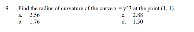 Solved 9. Find the radius of curvature of the curve x = y^3 | Chegg.com