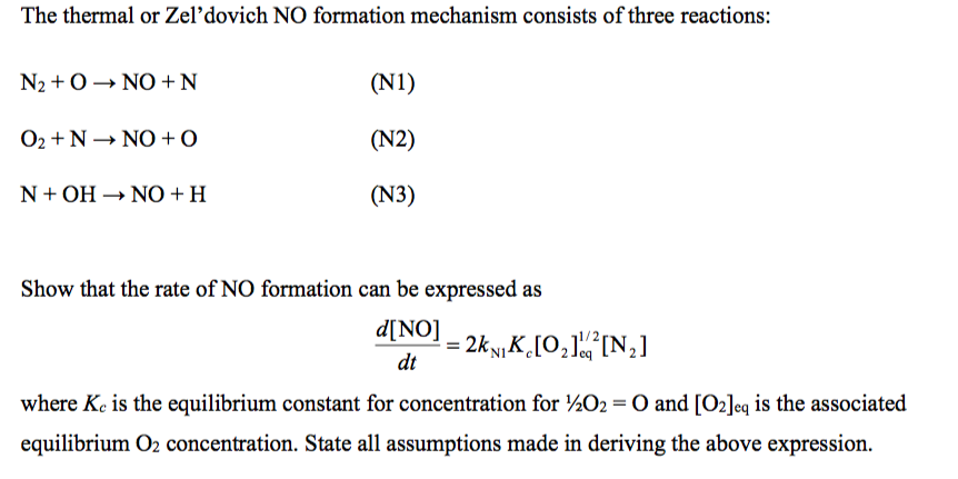 Solved N2+O→NO+N O2+N→NO+O N+OH→NO+H Show that the rate of | Chegg.com