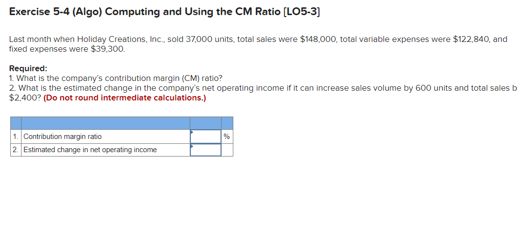 Solved Exercise 5-4 (Algo) Computing and Using the CM Ratio | Chegg.com