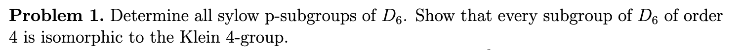 Solved Determine all sylow p-subgroups of D6. Show | Chegg.com