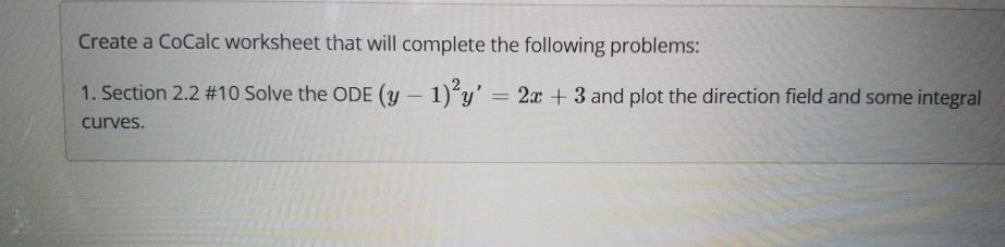 Solved Create a CoCalc worksheet that will complete the | Chegg.com