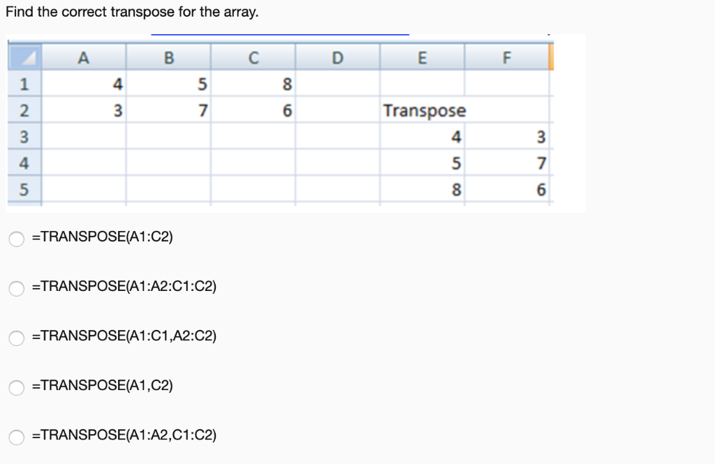 Solved Find the correct transpose for the array. l) 4 7 2 | Chegg.com