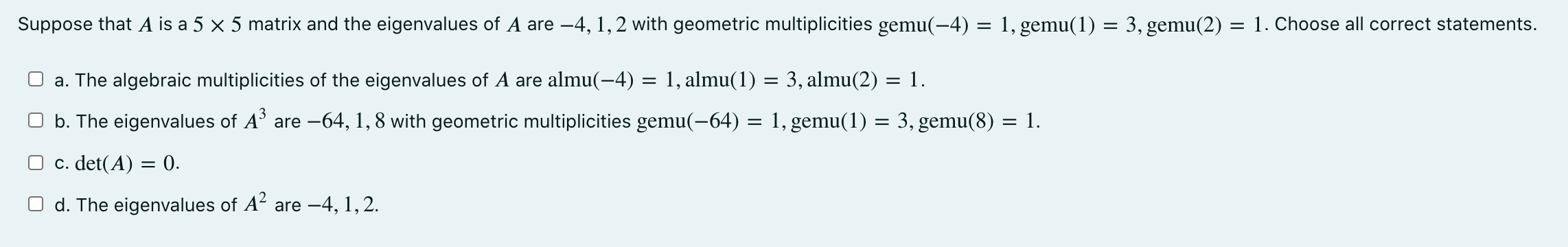 Solved Suppose that A is a 5 x 5 matrix and the eigenvalues | Chegg.com