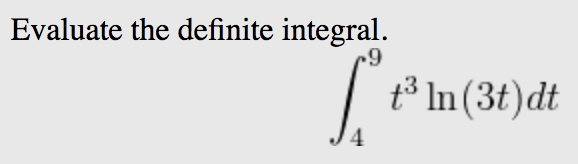 Solved Evaluate the definite integral. tln(3t) dt 9 A | Chegg.com