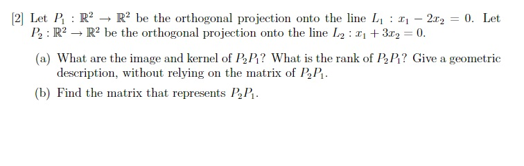 Solved R2 be the orthogonal projection onto the line L r P2 | Chegg.com
