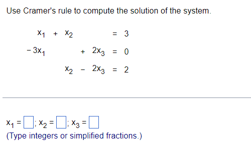 Solved Use Cramer's rule to compute the solution of the | Chegg.com