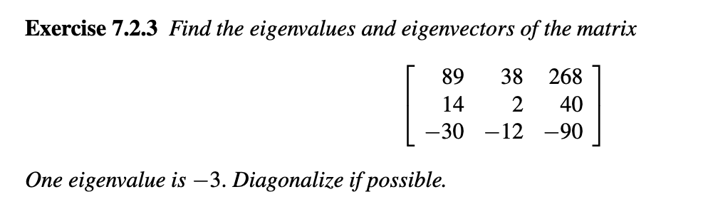 Solved Exercise 7.2.3 Find the eigenvalues and eigenvectors | Chegg.com