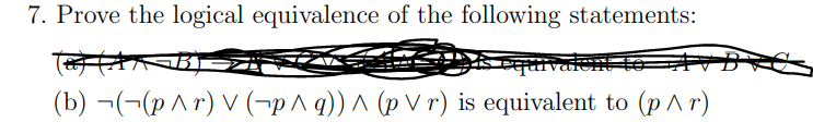Solved 7. Prove the logical equivalence of the following | Chegg.com