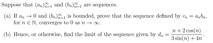 Solved Suppose that (an)n=1∞ and (bn)n=1∞ are sequences. (a) | Chegg.com