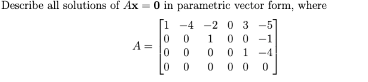 Solved Describe all solutions of Ax = 0 in parametric vector | Chegg.com