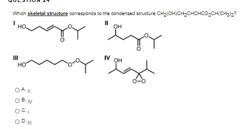 Solved Which skeletal structure corresponds to the condensed | Chegg.com