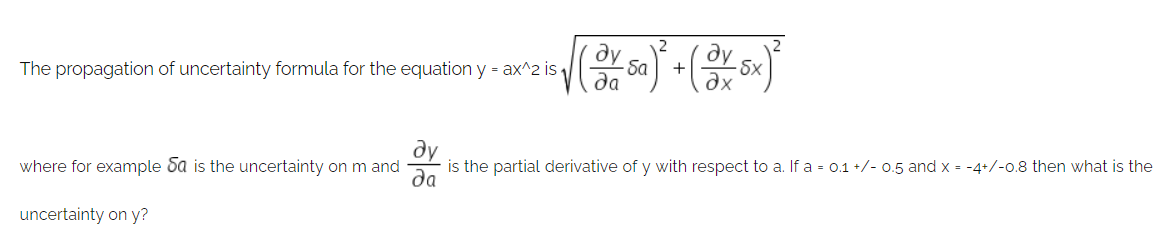 Solved + The propagation of uncertainty formula for the | Chegg.com