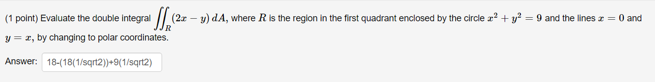 Solved (1 point) Evaluate the double integral ∬R(2x−y)dA, | Chegg.com