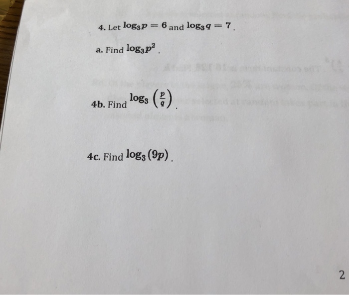 Solved 4. Let logspe 6 and logs? = 7 . a. Find logs p2 4b. | Chegg.com