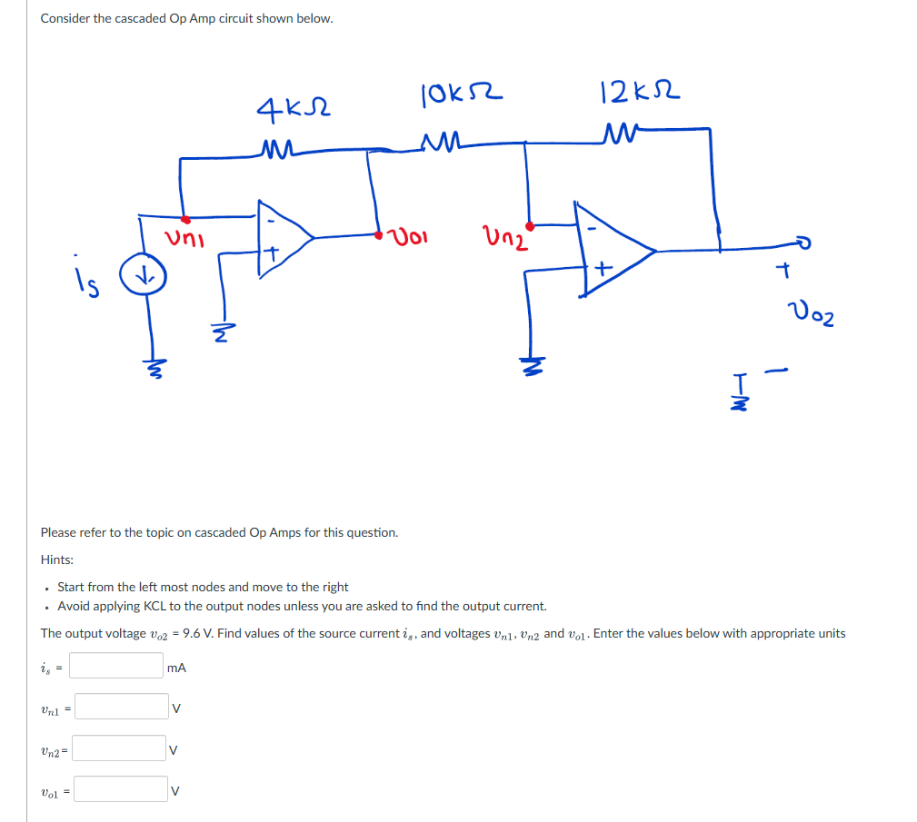 Solved Consider the cascaded Op Amp circuit shown below. | Chegg.com Solved Consider the cascaded Op Amp circuit shown below. | Chegg.com