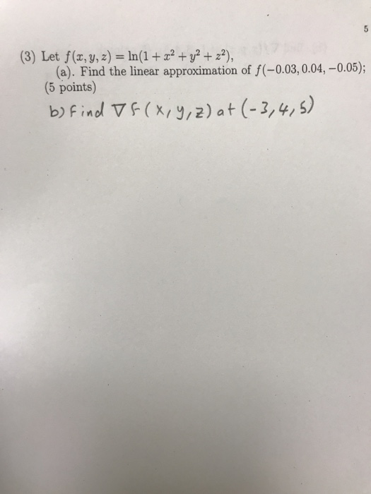 Solved Let f(x, y, z) = ln(1 + x^2 + y^2 + z^2), (a). Find | Chegg.com