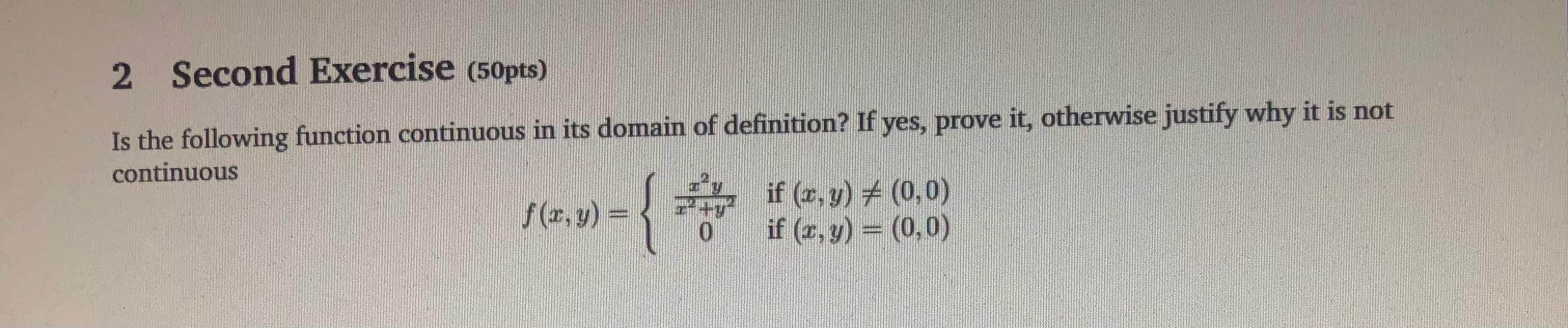 Solved 2 Second Exercise (50pts) Is the following function | Chegg.com Solved 2 Second Exercise (50pts) Is the following function | Chegg.com