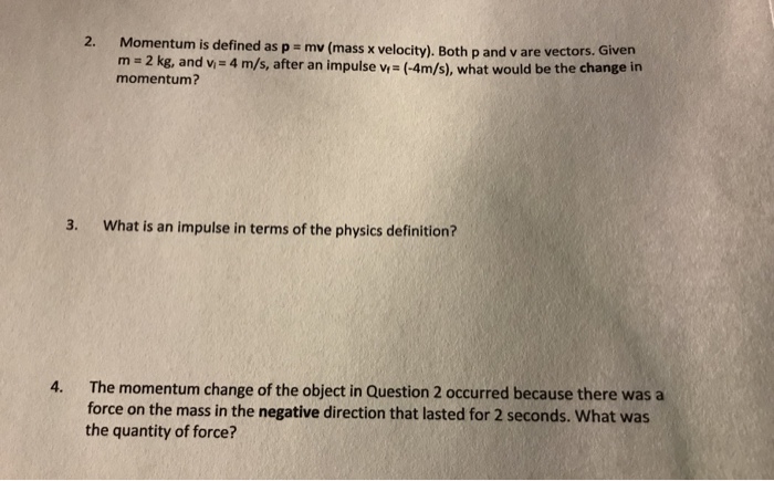 Solved Momentum is defined as p mv (mass x velocity). Both p | Chegg.com