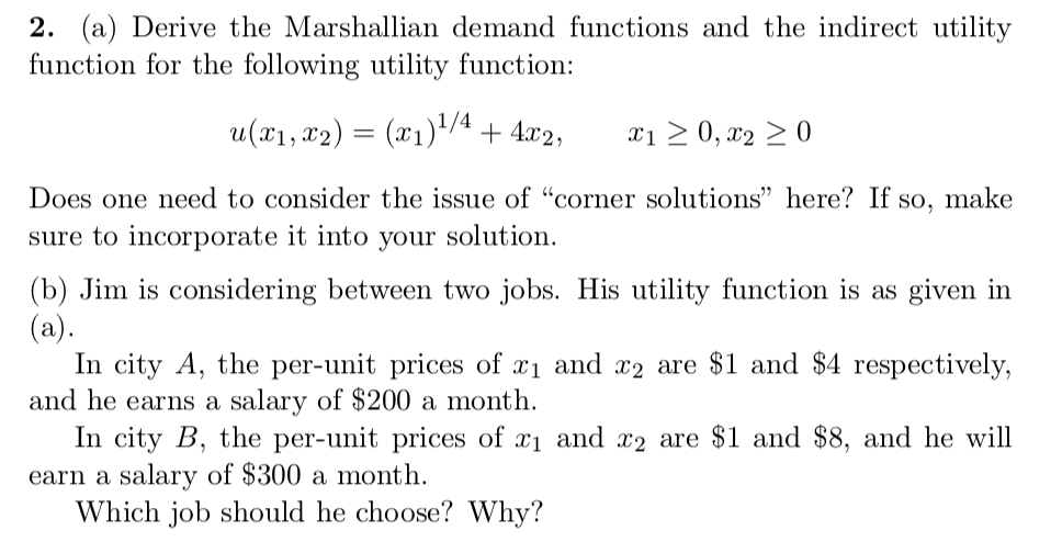 Solved 2. (a) Derive the Marshallian demand functions and | Chegg.com