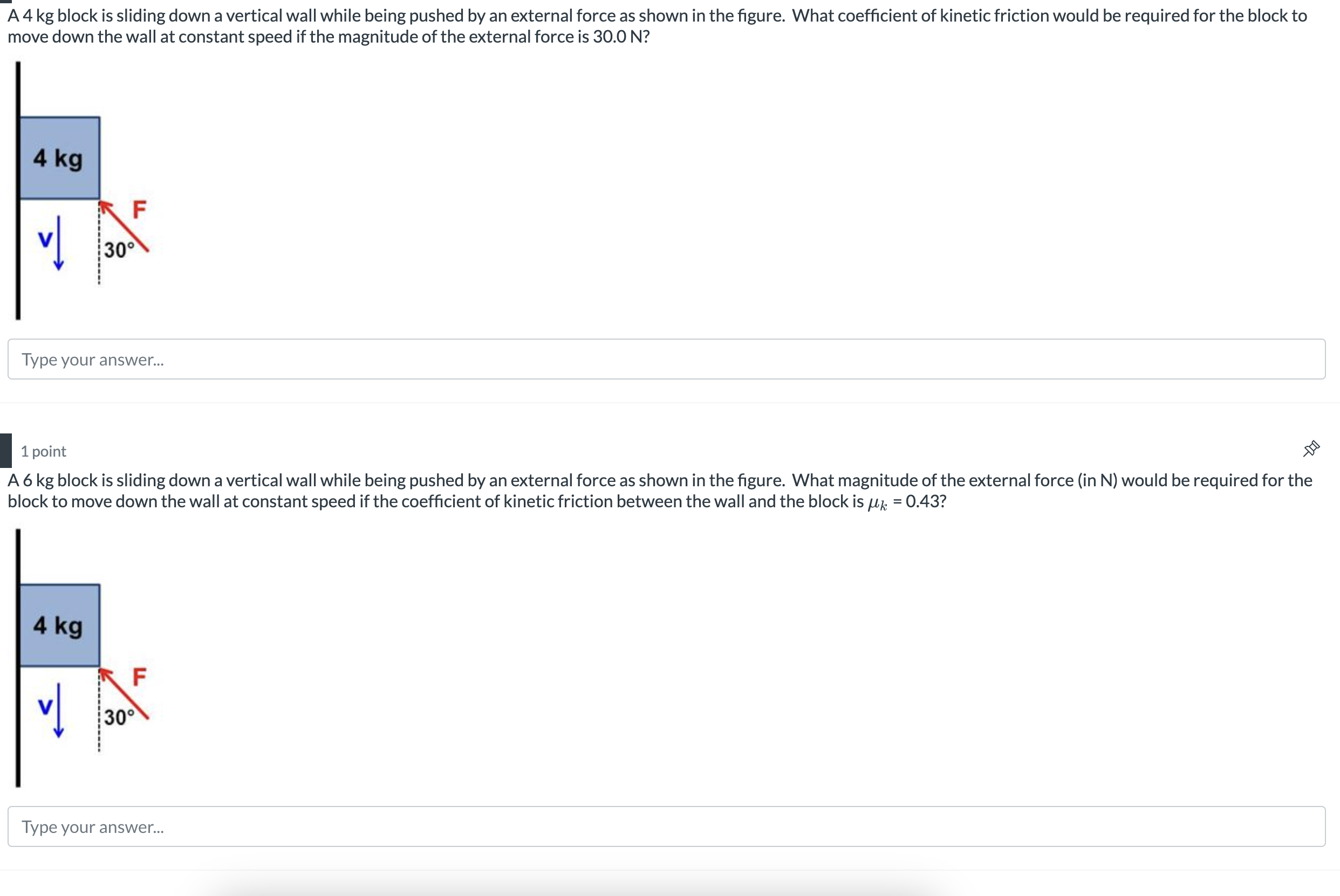Solved A 4 ﻿kg block is sliding down a vertical wall while | Chegg.com