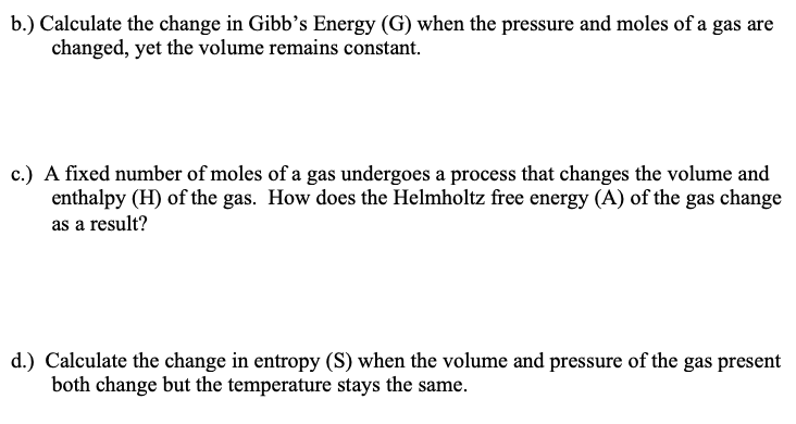 Solved b.) Calculate the change in Gibb’s Energy (G) when | Chegg.com