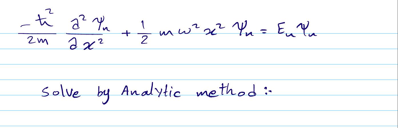 Solved 2m−ℏ2∂x2a2ψn+21mω2x2ψn=Enψn Solve by Analytic | Chegg.com