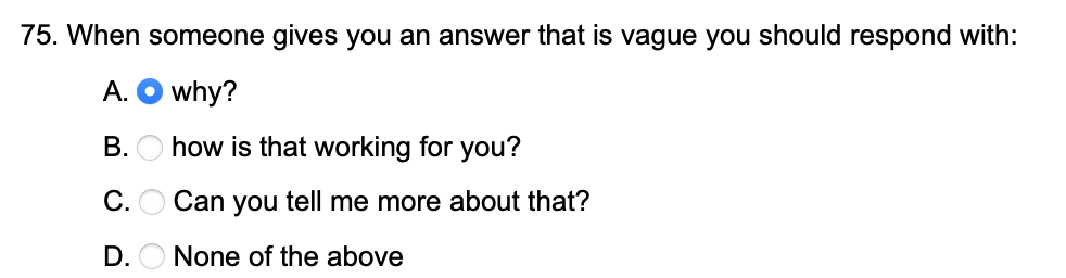 Solved 75. When someone gives you an answer that is vague | Chegg.com