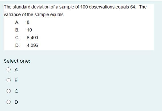 Solved The Standard Deviation Of A Sample Of 100