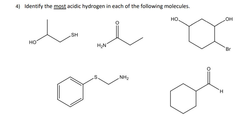 Solved 4) Identify the most acidic hydrogen in each of the | Chegg.com