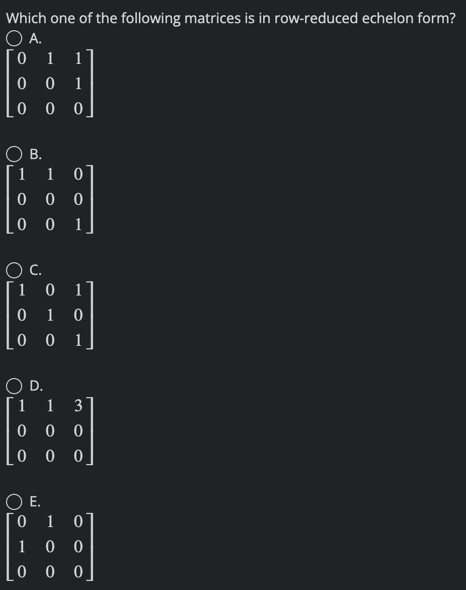 Solved Which one of the following matrices is in row-reduced | Chegg.com
