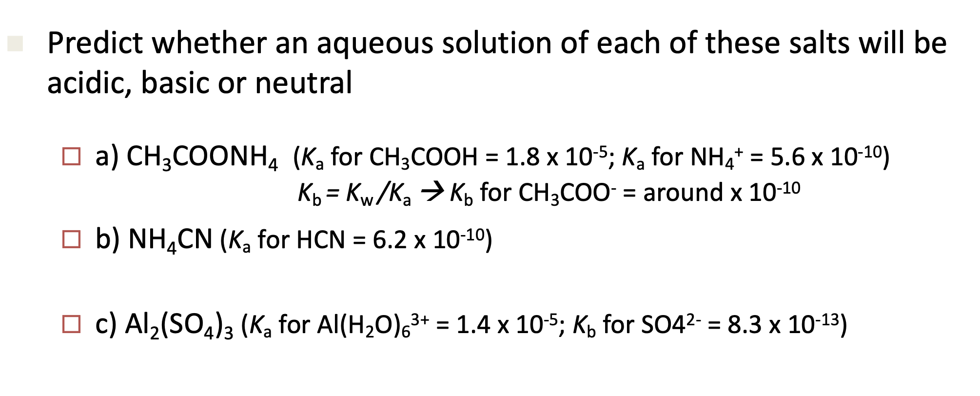 Solved Predict whether an aqueous solution of each of these | Chegg.com