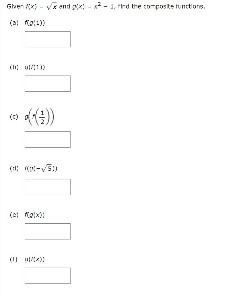Solved Given f(x)=x and g(x)=x2−1, find the composite | Chegg.com
