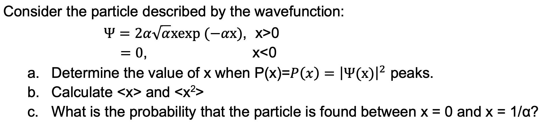 Solved > = Consider the particle described by the | Chegg.com