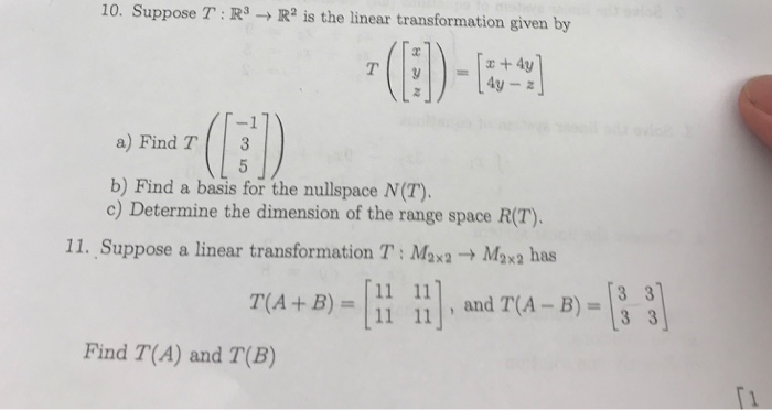 Solved 10. Suppose T : R3-R2 is the linear transformation | Chegg.com