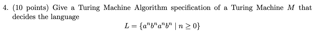 Solved 4. (10 points) Give a Turing Machine Algorithm | Chegg.com