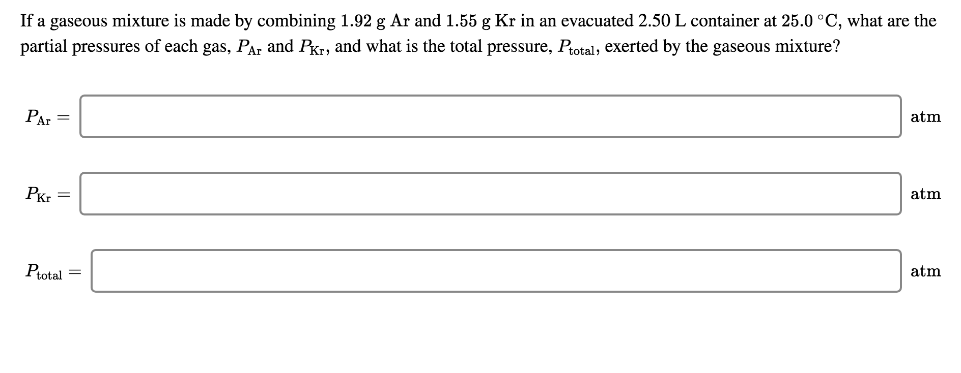 Solved If a gaseous mixture is made by combining 1.92 g Ar | Chegg.com