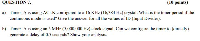 Solved a) Timer_A is using ACLK configured to a 16KHz(16,384 | Chegg.com