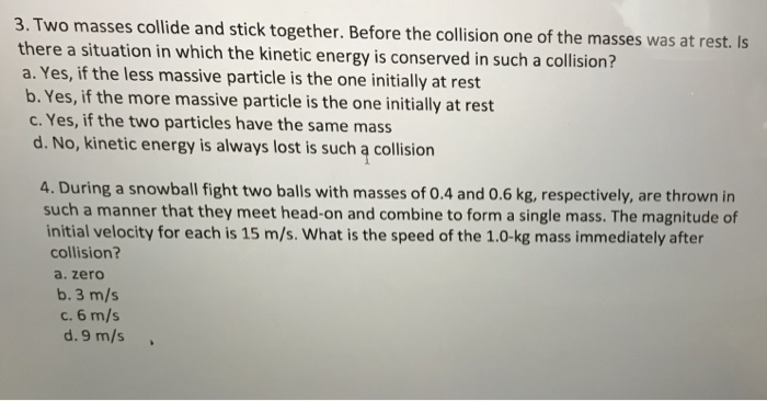 Solved 3. Two masses collide and stick together. Before the | Chegg.com