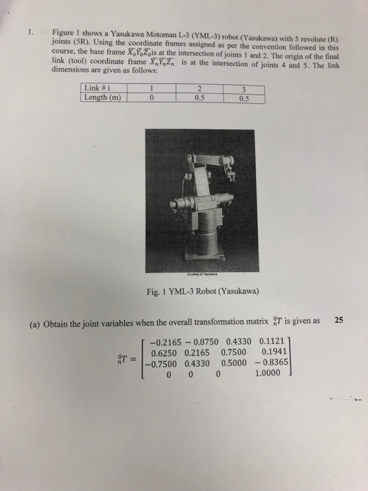 1. Figure 1 shows a Yasukawa Motoman L3 (YML-3) robot | Chegg.com