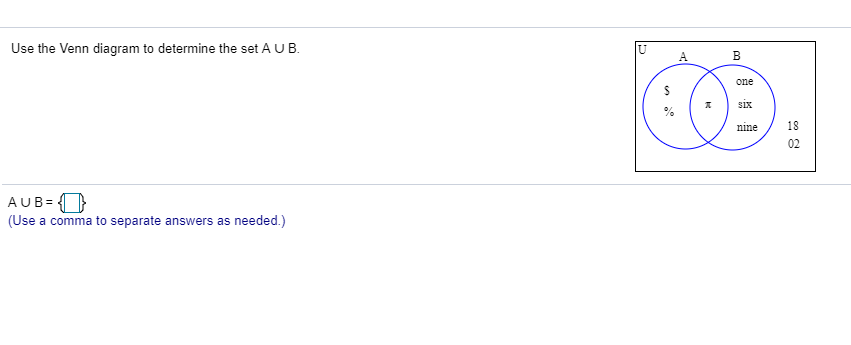 Solved Use the Venn diagram to determine the set AUB. one | Chegg.com