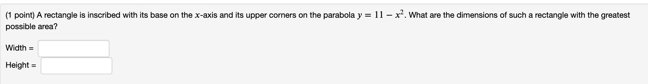 Solved (1 point) A rectangle is inscribed with its base on | Chegg.com